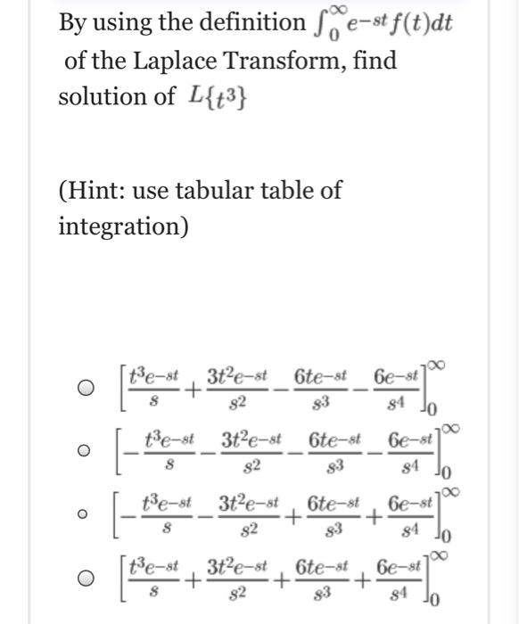 Solved By using the definition / e-st f(t)dt of the Laplace | Chegg.com