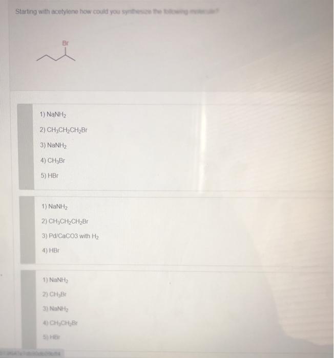Solved Starting with acetylene how could you sy Br 1) NaNH2 | Chegg.com