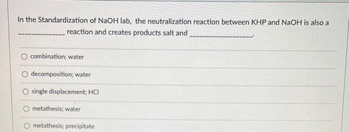 Solved In the Standardization of NaOH lab, the | Chegg.com