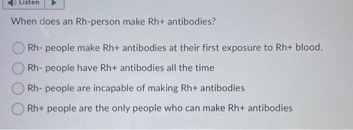 Solved When does an Rh-person make Rh+ antibodies? Rh - | Chegg.com