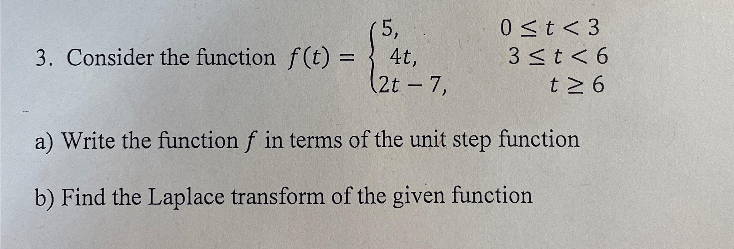 Solved Consider the function f(t)={5,0≤t