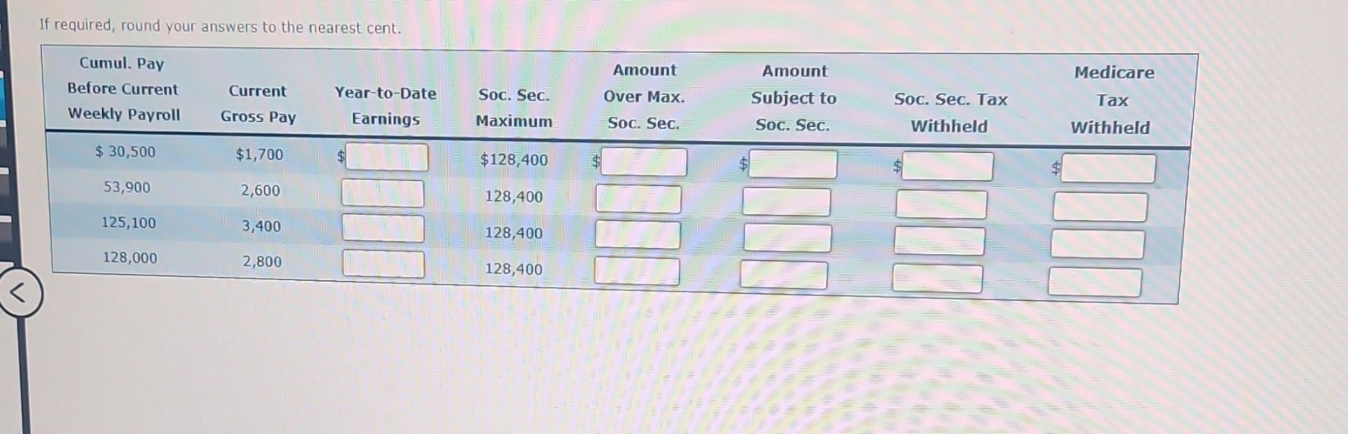 Solved Calculating Social Security and Medicare Taxes Assume | Chegg.com Solved Calculating Social Security and Medicare Taxes Assume | Chegg.com