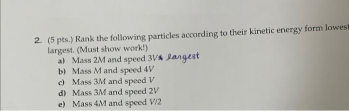Solved 2. (5 pts.) Rank the following particles according to | Chegg.com