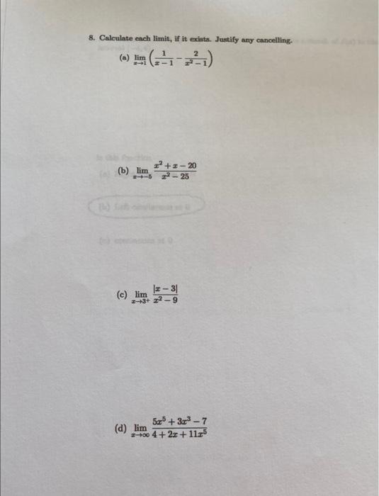 Solved 8. Calculate each limit, if it exints. Justify any | Chegg.com