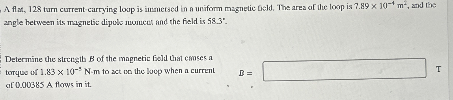 Solved A flat, 128 ﻿turn current-carrying loop is immersed | Chegg.com