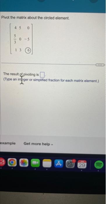 Solved Pivot the matrix about the circled element. | Chegg.com
