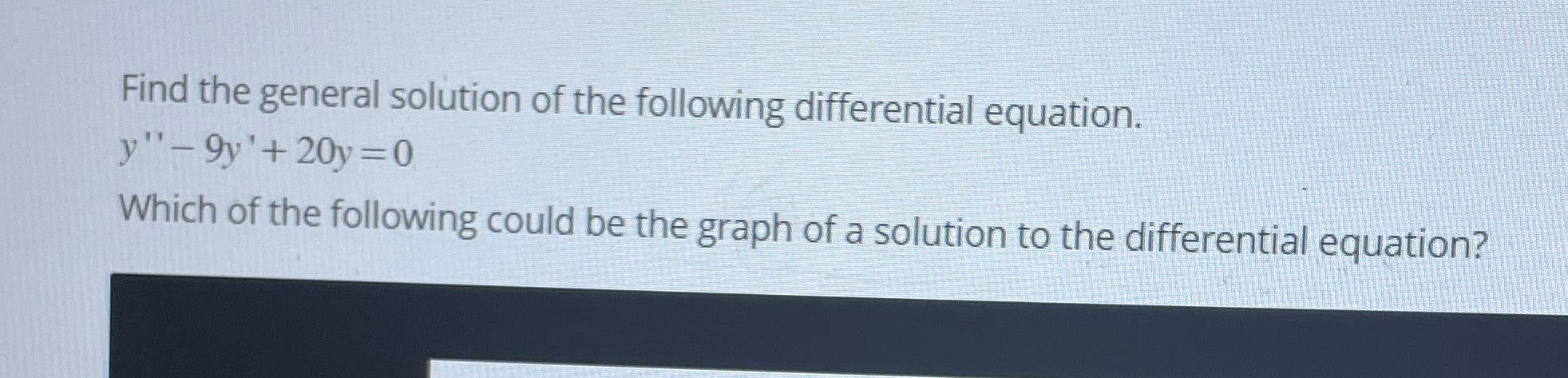 Solved Find the general solution of the following | Chegg.com