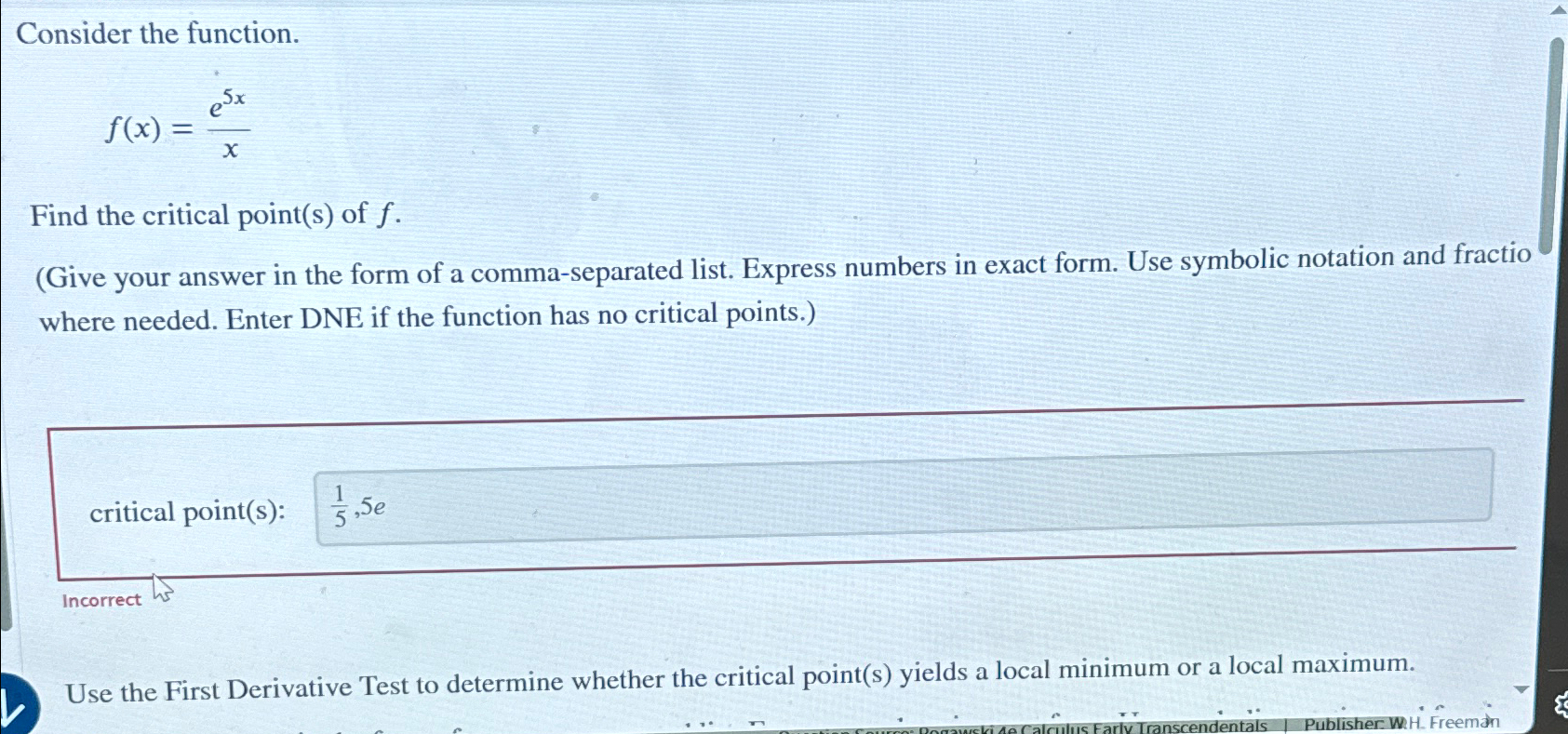 Consider the function.f(x)=e5xxFind the critical | Chegg.com