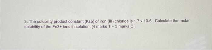 Solved 3. The solubility product constant (Ksp) of iron | Chegg.com