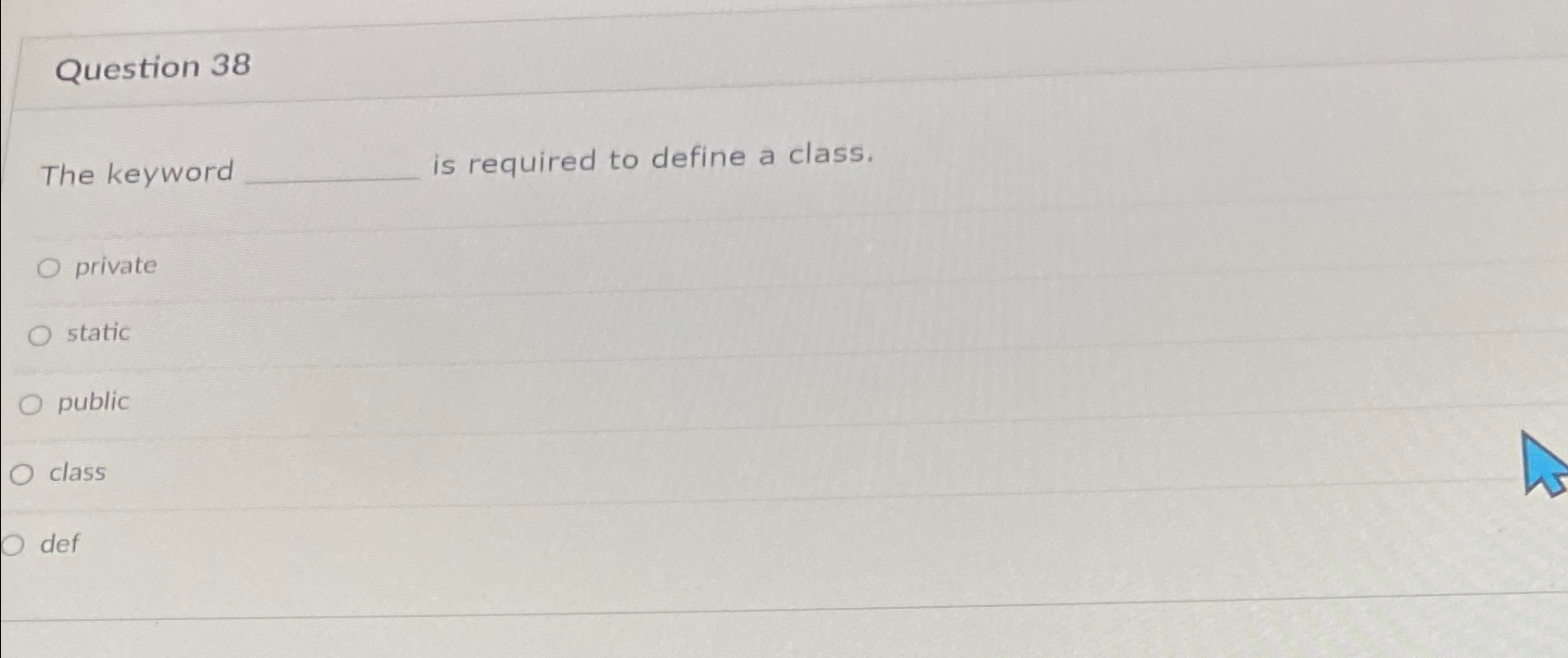 Solved Question 38The keyword is required to define a | Chegg.com