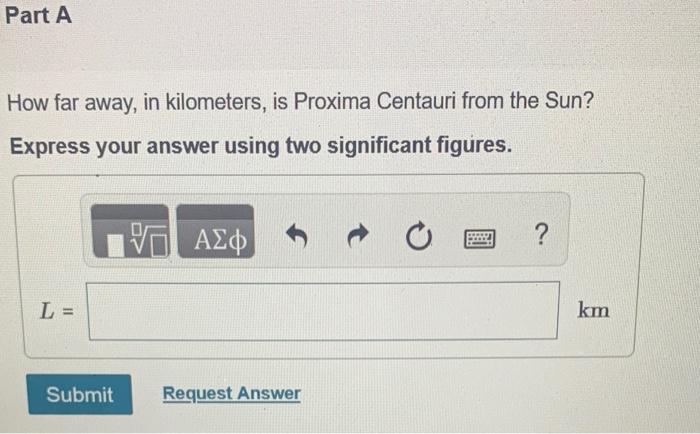 Solved The nearest star to our sun is Proxima Centauri, at a | Chegg.com