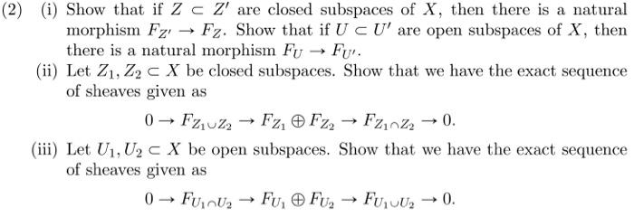 Solved (i) Show that if Z⊂Z′ are closed subspaces of X, then | Chegg.com