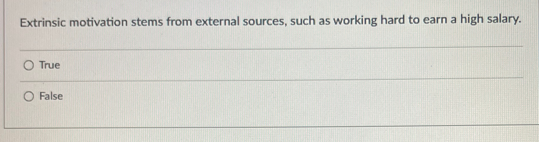 Solved Extrinsic motivation stems from external sources, | Chegg.com