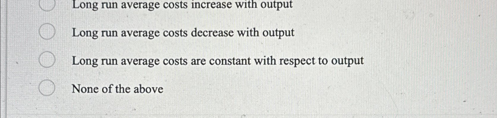 Solved Long run average costs increase with outputLong run | Chegg.com