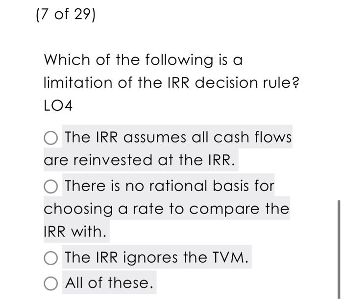 Solved Which of the following is a limitation of the IRR | Chegg.com