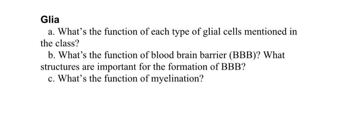 Solved Glia a. What's the function of each type of glial | Chegg.com