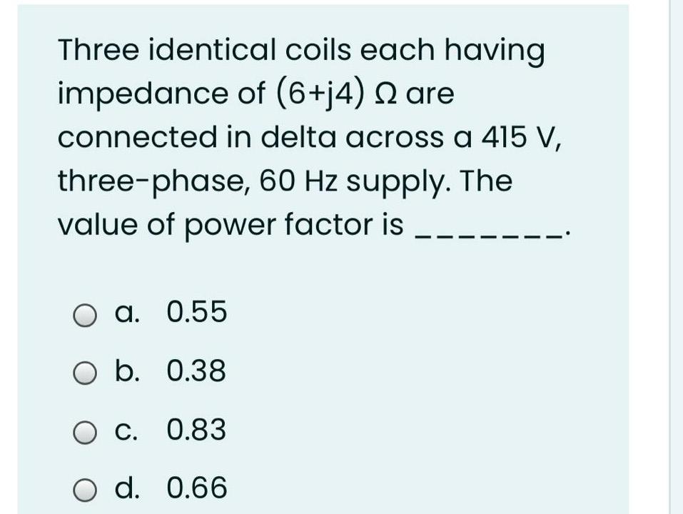 Solved Three identical coils each having impedance of (6+j4) | Chegg.com