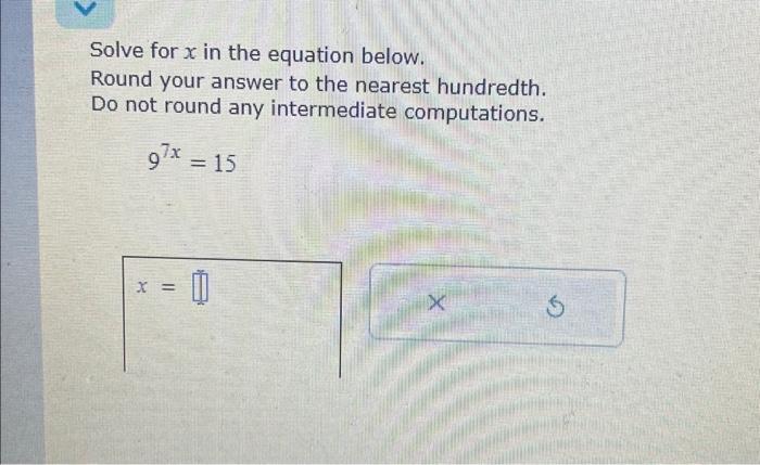 Solved Solve for x in the equation below. Round your answer | Chegg.com