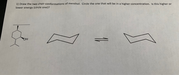 Solved 1) Draw the two chair conformations of menthol. | Chegg.com