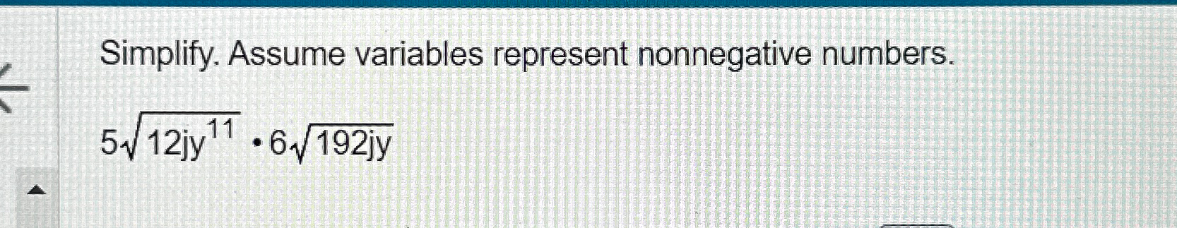 Solved Simplify. Assume variables represent nonnegative | Chegg.com