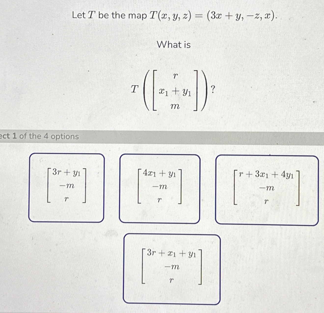 Solved Let T ﻿be the mapT(x,y,z)=(3x+y,-z,x).What | Chegg.com