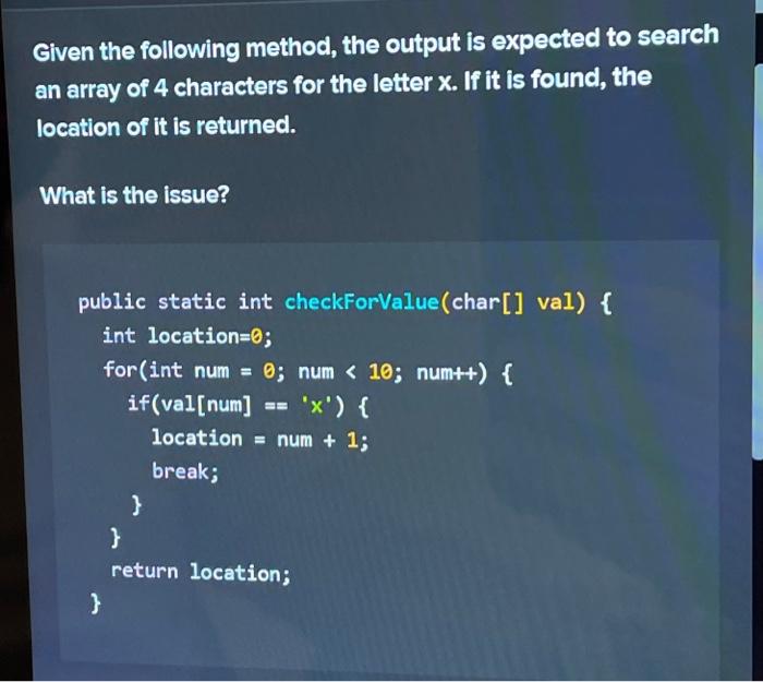Given the following method, the output is expected to | Chegg.com