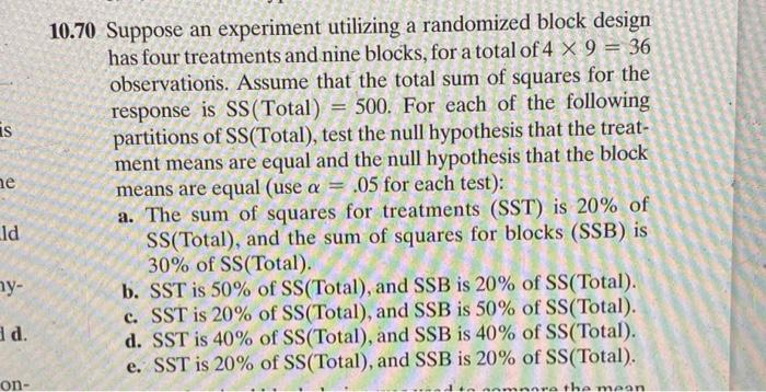 Solved 10.70 Suppose an experiment utilizing a randomized | Chegg.com