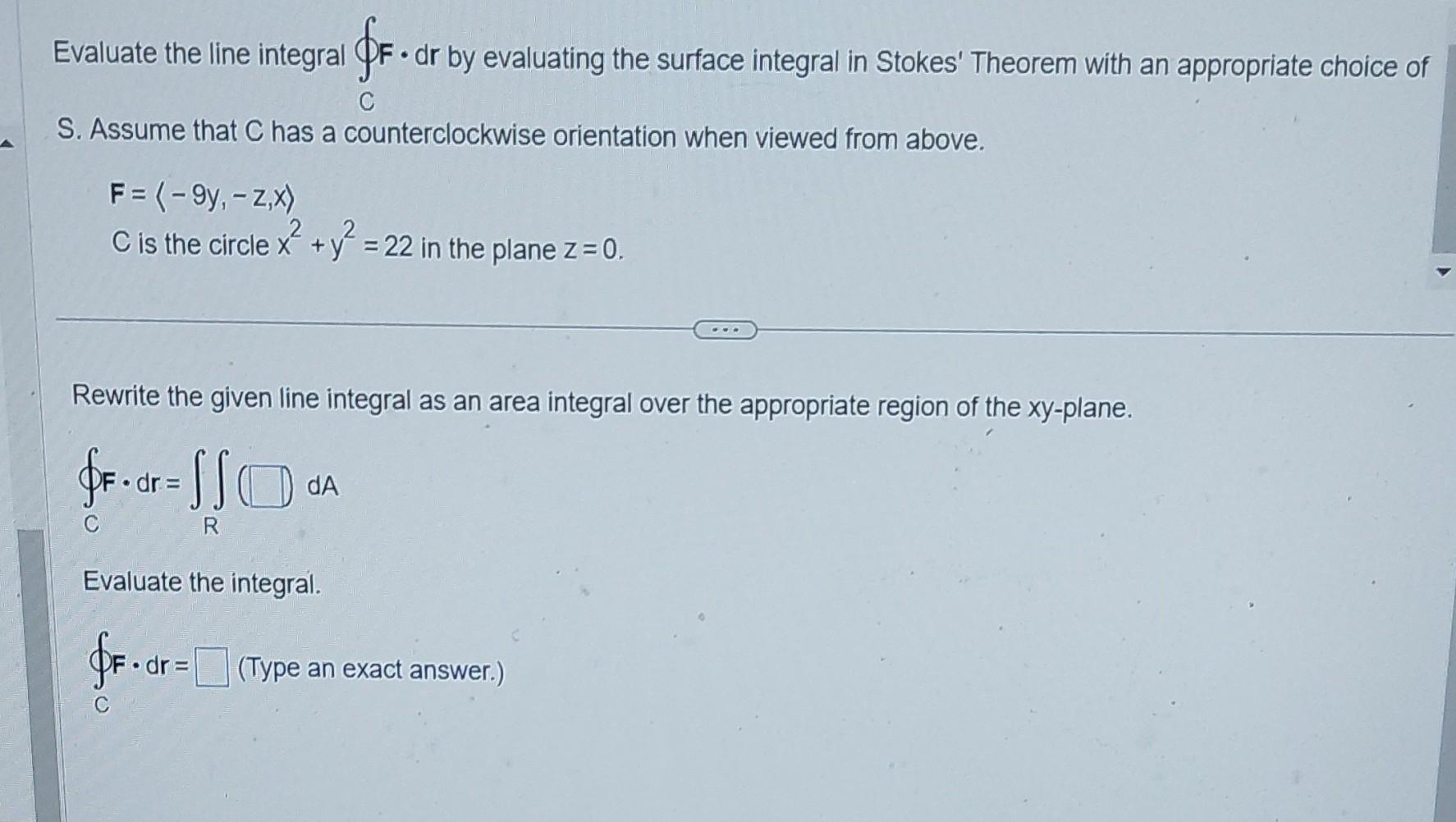Solved Evaluate the line integral ∮C⋅ dr by evaluating the | Chegg.com
