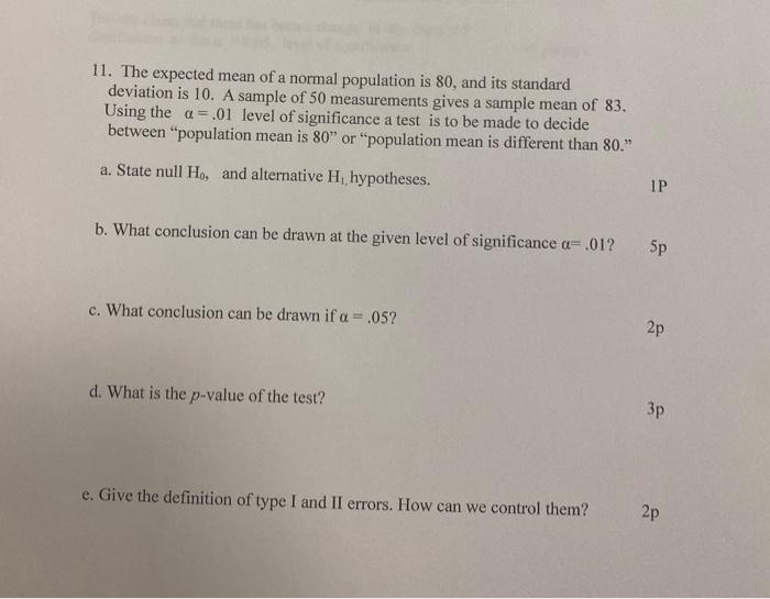 Solved 11. The expected mean of a normal population is 80 , | Chegg.com