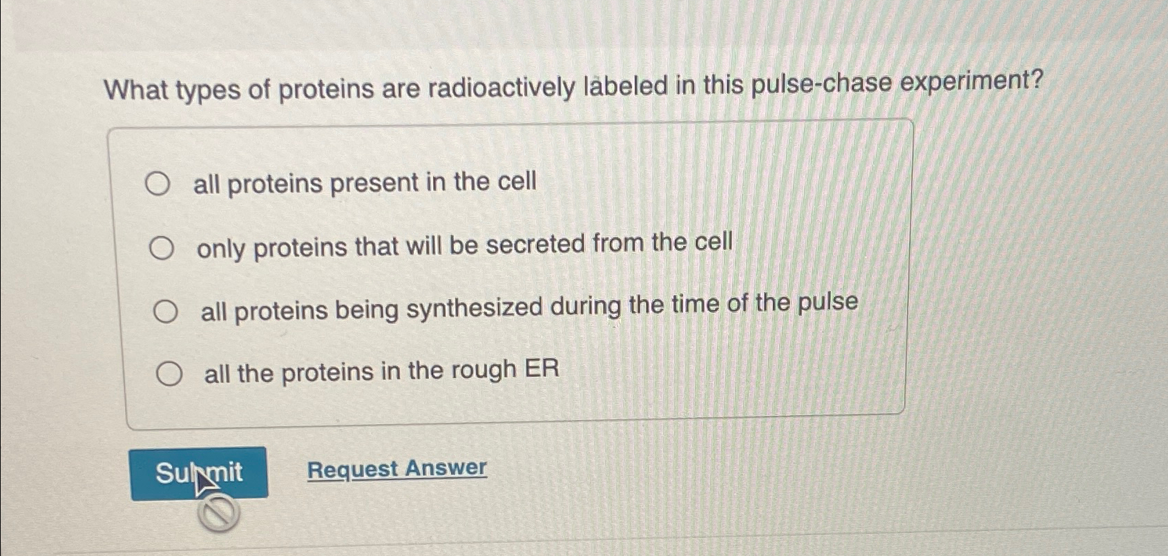 Solved What types of proteins are radioactively labeled in | Chegg.com