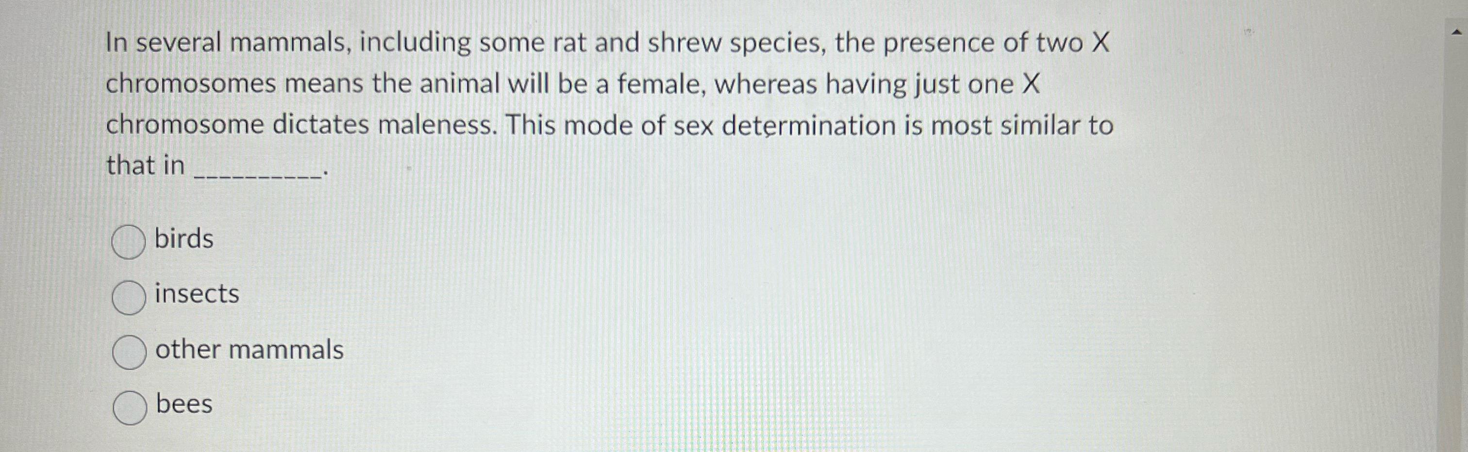 Solved In several mammals, including some rat and shrew | Chegg.com