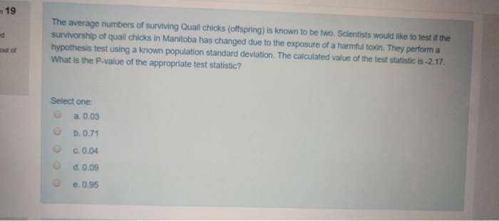 Solved 19 The average numbers of surviving Quail chicks | Chegg.com