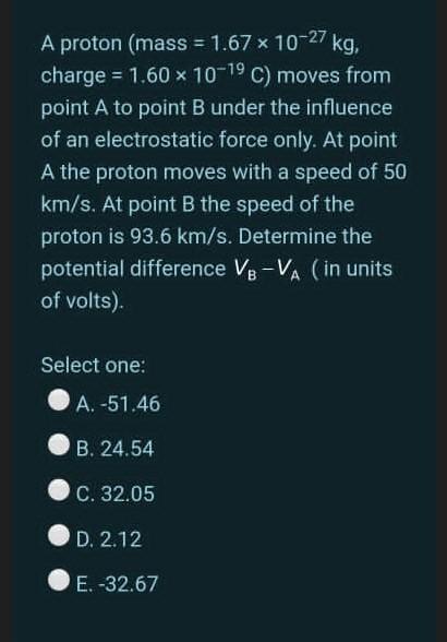 Solved A proton (mass = 1.67 x 10-27 kg, charge = 1.60 x | Chegg.com