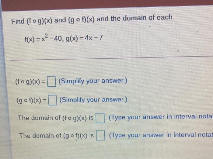 Solved Find (fog)(x) and (gof)(x) and the domain of each. | Chegg.com