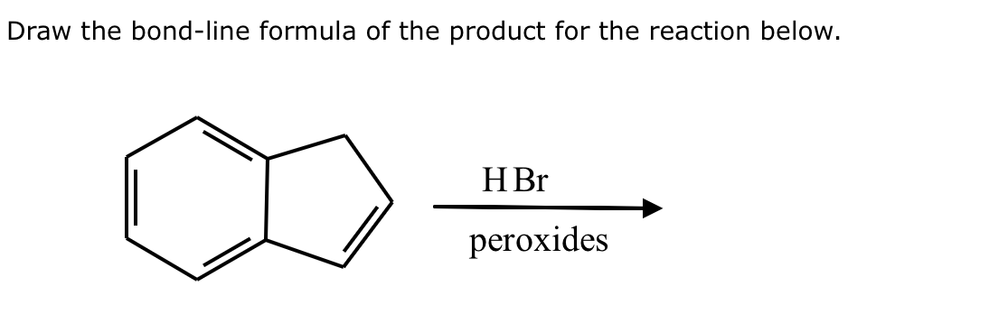 Solved Draw the bond-line formula of ﻿the product for the | Chegg.com