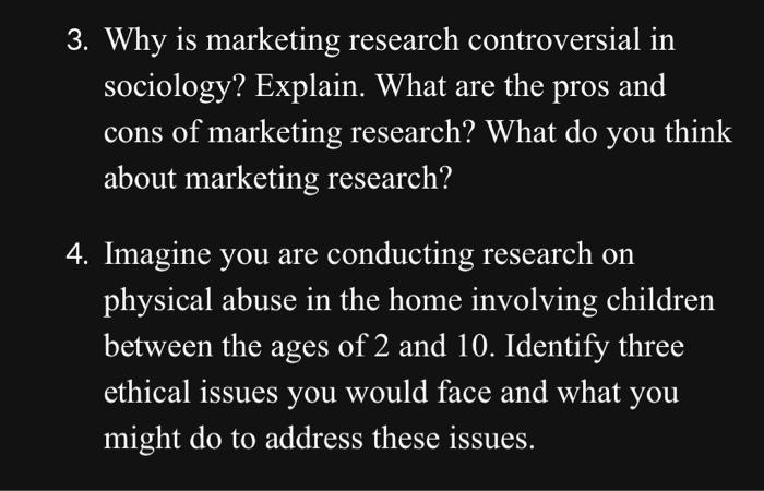 Solved 3. Why is marketing research controversial in | Chegg.com