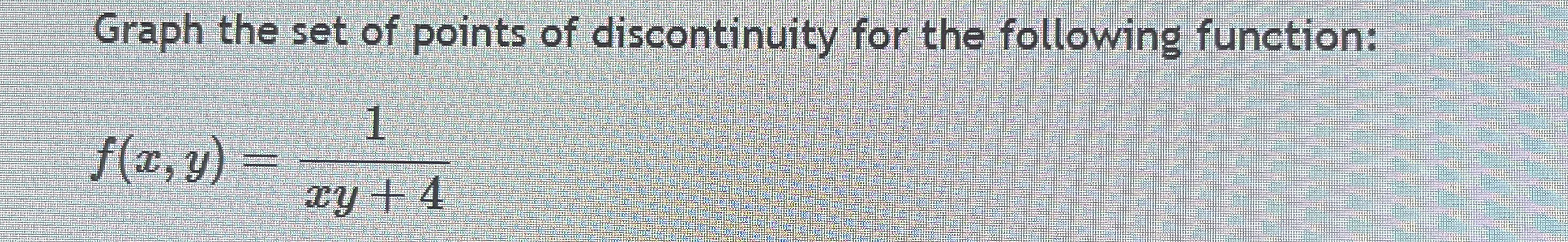 Solved Graph the set of points of discontinuity for the | Chegg.com