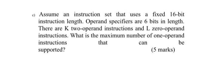 Solved c) Assume an instruction set that uses a fixed 16-bit | Chegg.com