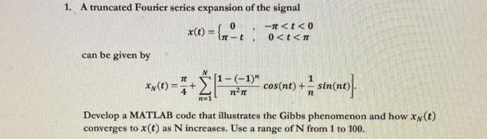 Solved 1. A truncated Fourier series expansion of the signal | Chegg.com