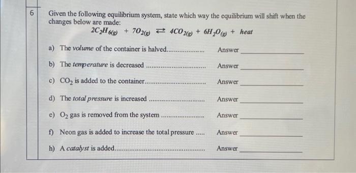 Solved Given the following equilibrium system, state which | Chegg.com