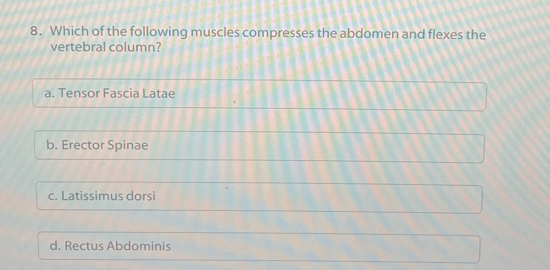 Solved Which of the following muscles compresses the abdomen | Chegg.com