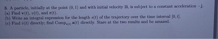 Solved 3. A particle, initially at the point (0, 1) and with | Chegg.com