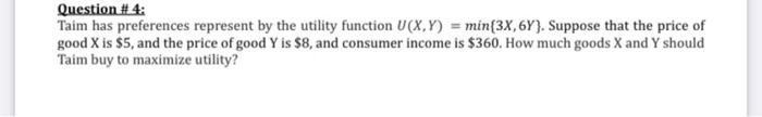 Solved Question \#4: Taim has preferences represent by the | Chegg.com