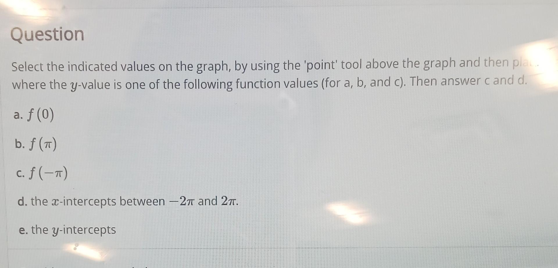 Solved Select the indicated values on the graph, by using | Chegg.com