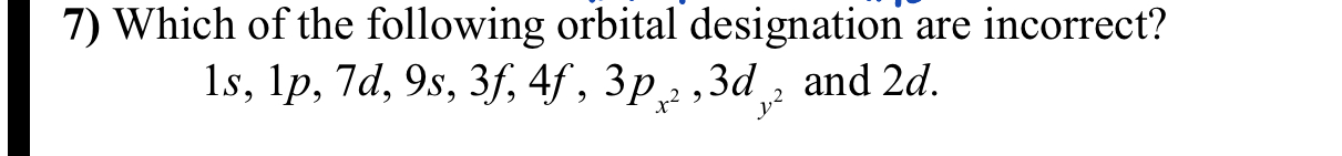 Solved Which of the following orbital designation are | Chegg.com