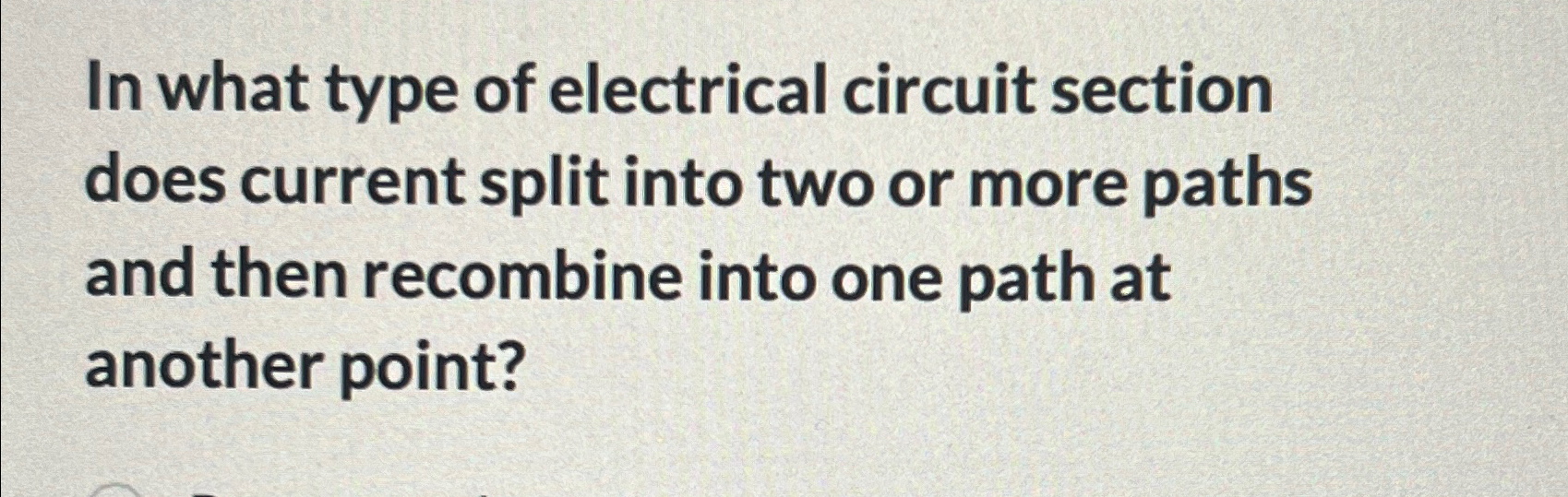 Solved In what type of electrical circuit section does | Chegg.com