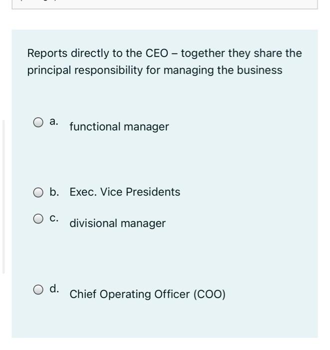 Solved Reports directly to the CEO - together they share the | Chegg.com