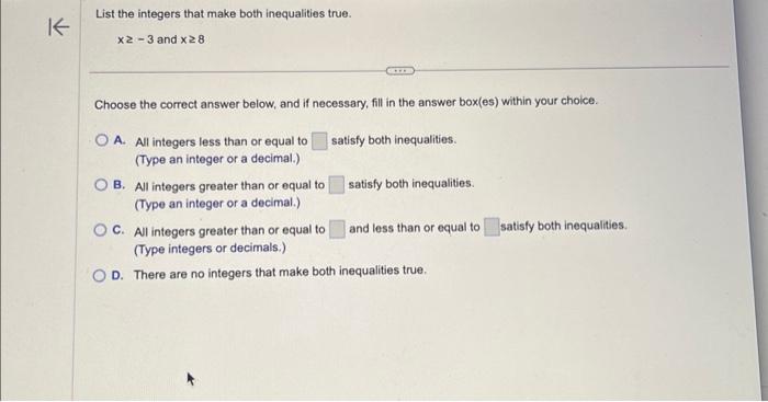Solved List the integers that make both inequalities true. | Chegg.com