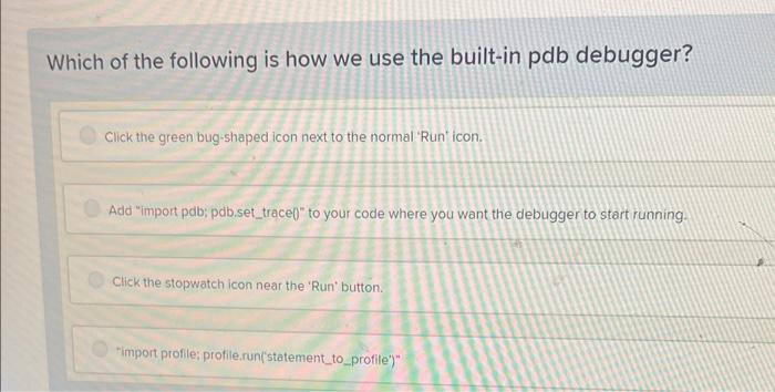 Solved Which of the following is how we use the built-in pdb | Chegg.com