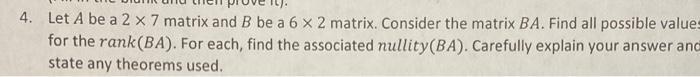Solved 4. Let A be a 2 x 7 matrix and B be a 6 x 2 matrix. | Chegg.com